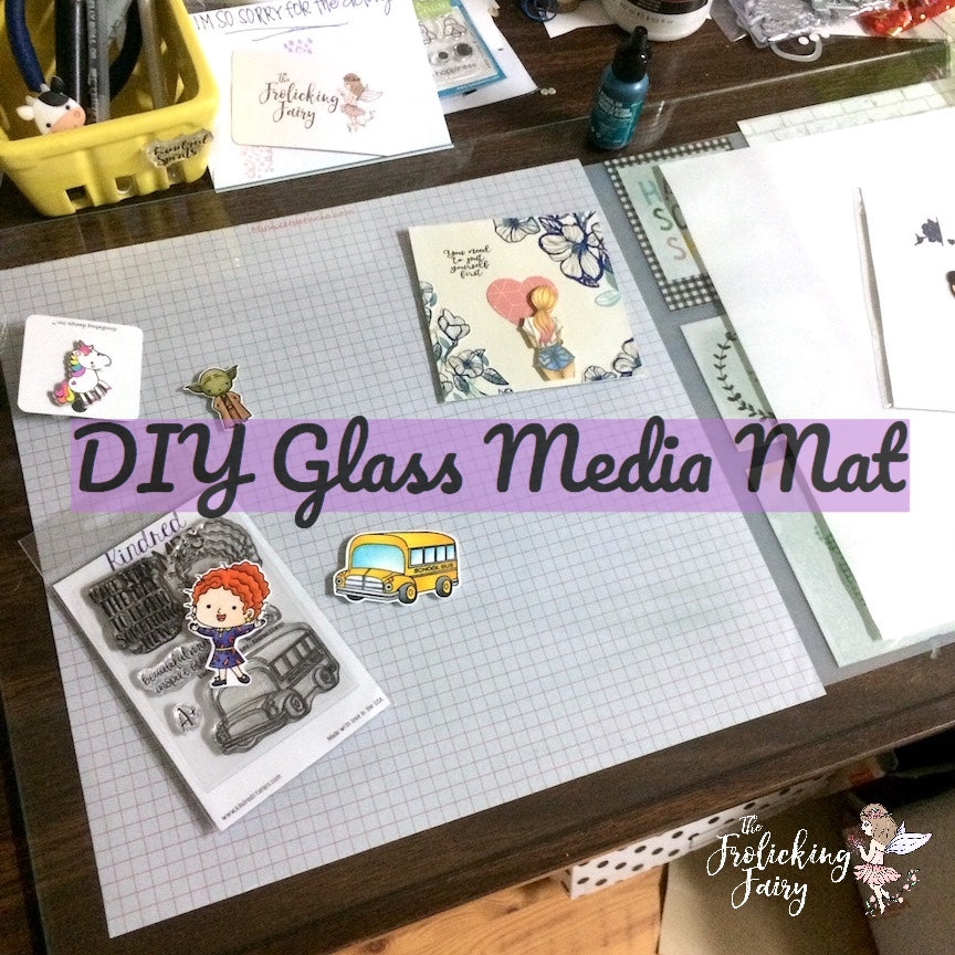Tutorial: DIY Glass Media Mat – The Frolicking Fairy (and The Farting ...